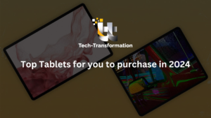 Best Tablets in 2024 with AI Capabilities - Tech Transformation
